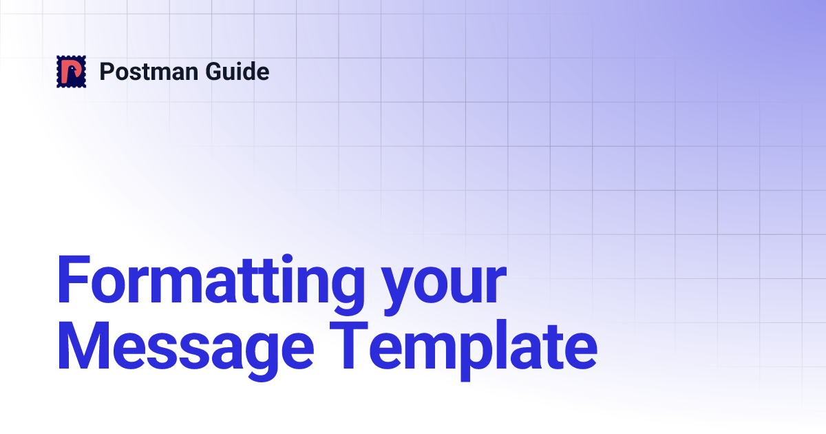Formatting your Message Template | Postman Guide