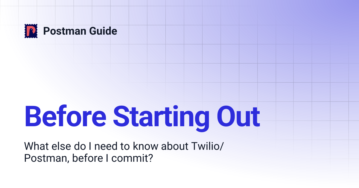 Before Starting Out | Postman Guide