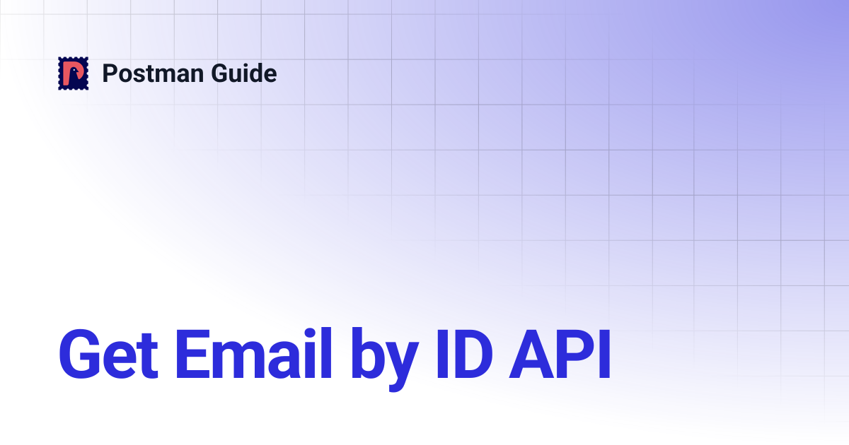 Get Email by ID API | Postman Guide