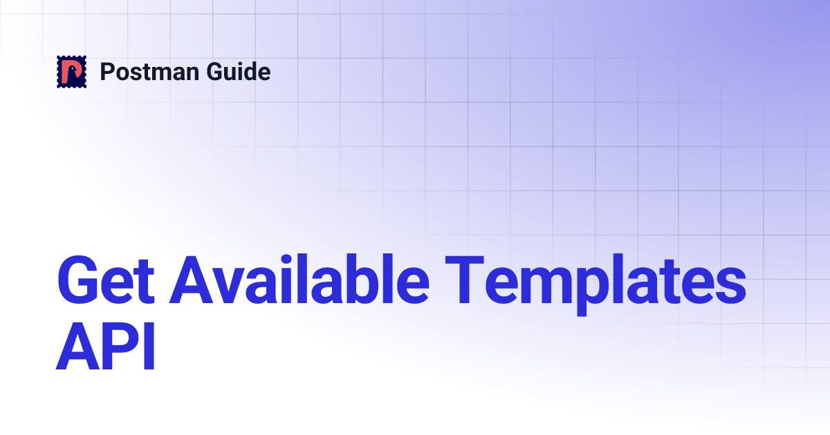 Get Available Templates API | Postman Guide